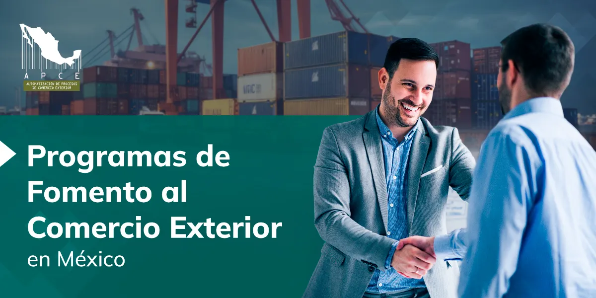 Programas de Fomento al Comercio Exterior en México