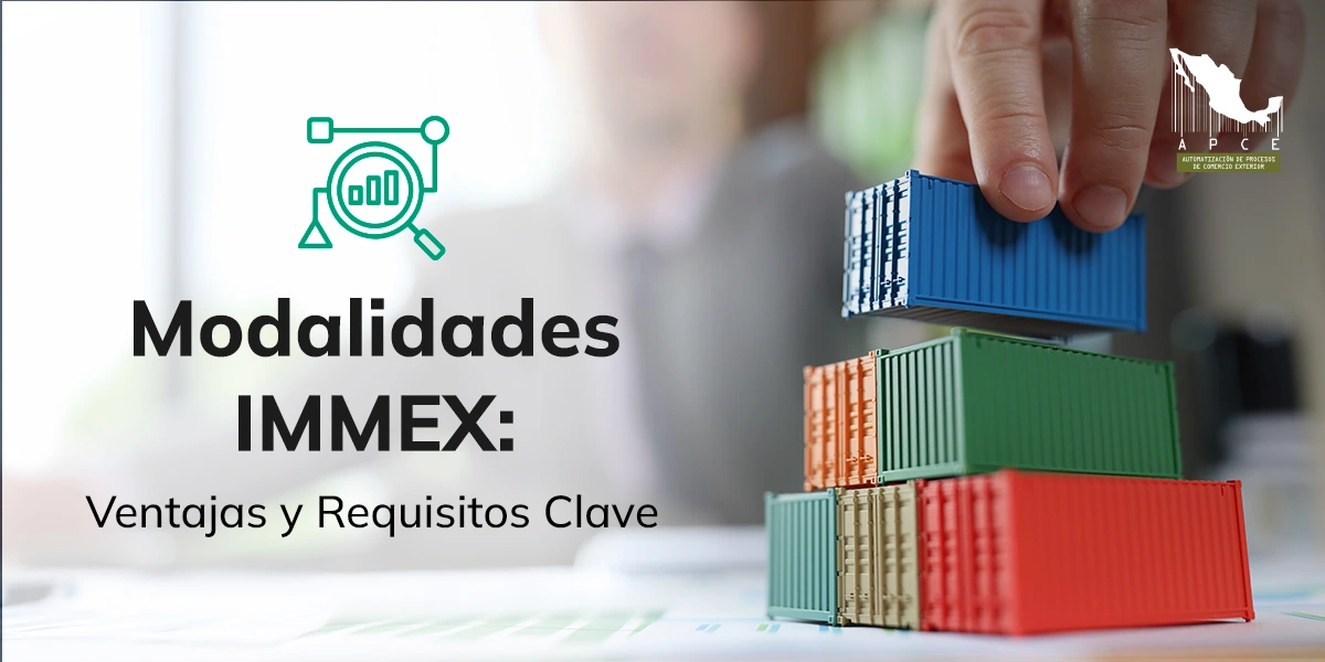 Modalidades IMMEX: Ventajas y Requisitos Clave
