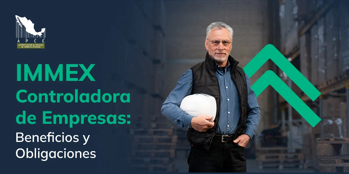 IMMEX Controladora de Empresas: Beneficios y Obligaciones